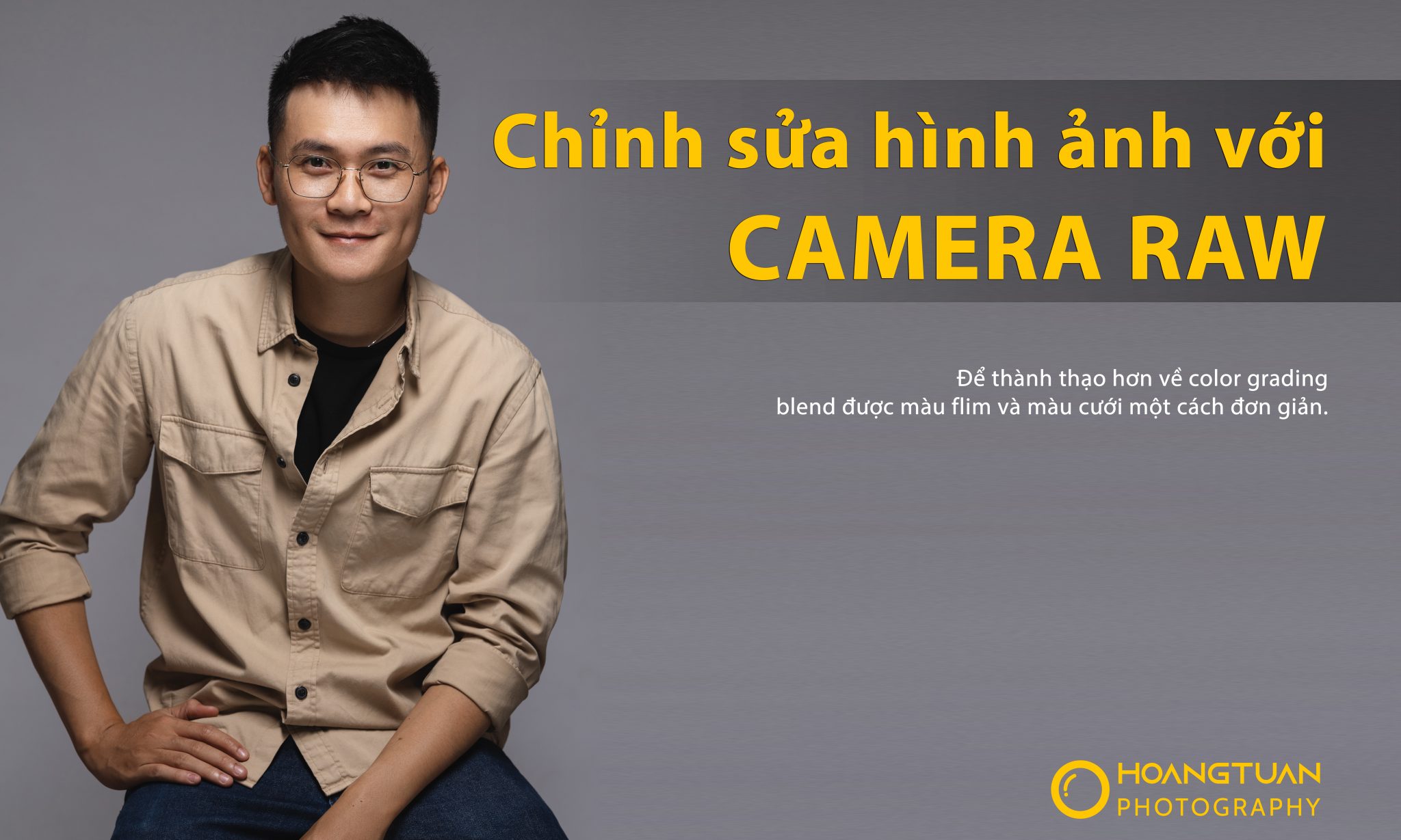Chỉnh sửa ảnh với Camera RAW | HT EDUCATION